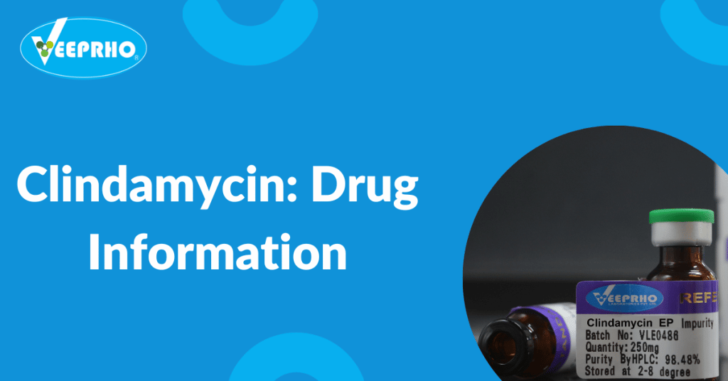 Clindamycin: Drug Information - Veeprho