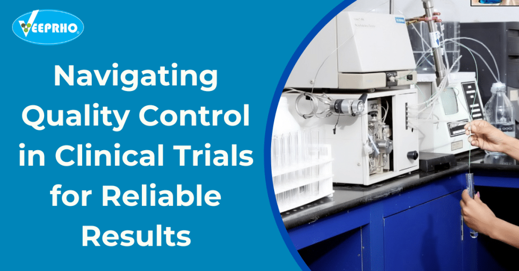 Navigating Quality Control in Clinical Trials for Reliable Results ...